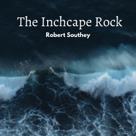 The Inchcape Rock by Robert Southey – Games From Folktales