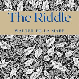 The Riddle by Walter de la Mare – Games From Folktales